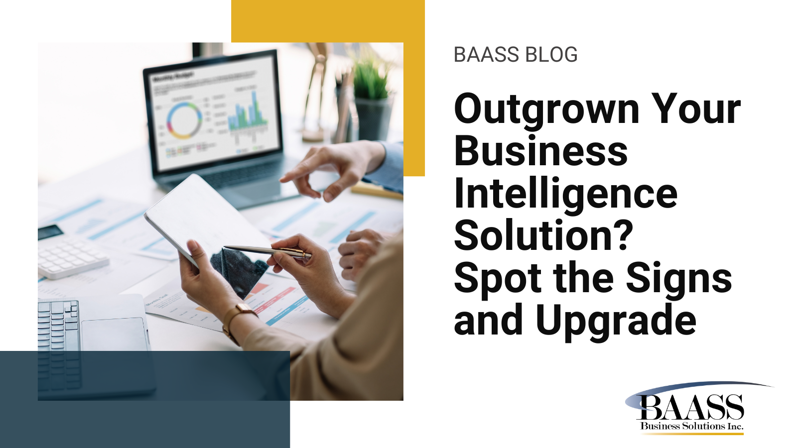 Outgrown Your Business Intelligence Solution? Signs To Upgrade
